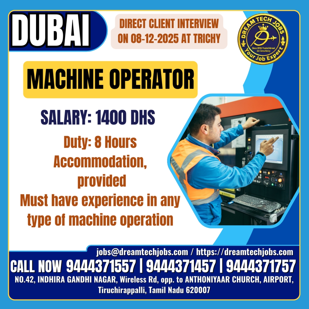 Dubai Machine Operator Jobs 2025 – Direct Client Interview In Trichy ...